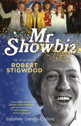 Mr Showbiz: The Biography of Robert Stigwood - Stephen Dando-Collins